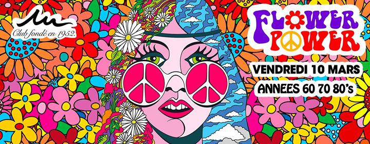 Flower Power Music 100 % 60' 70' 80' S !! Vendredi 10 Mars ! - Le ...