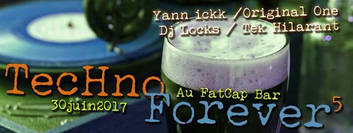 Techno Forever 5 ☆☆☆ Fatcap Bar (Rennes) - Fatcap Bar - By Night