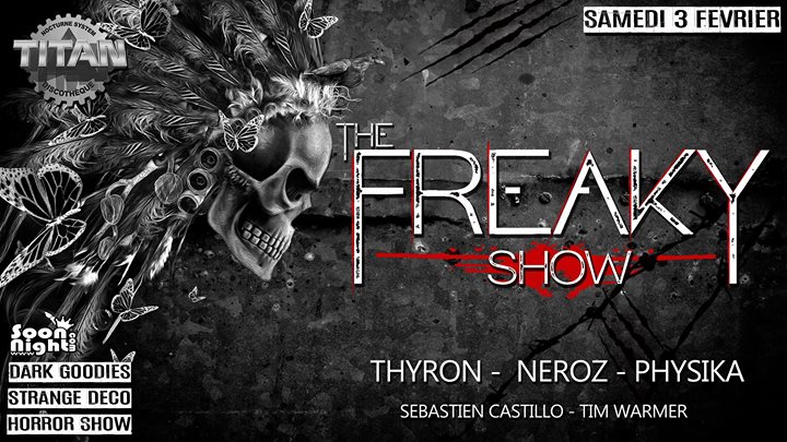 ?The Freaky Show / Thyron / Neroz / Physika @ Titan - Titan - Xyphos ...