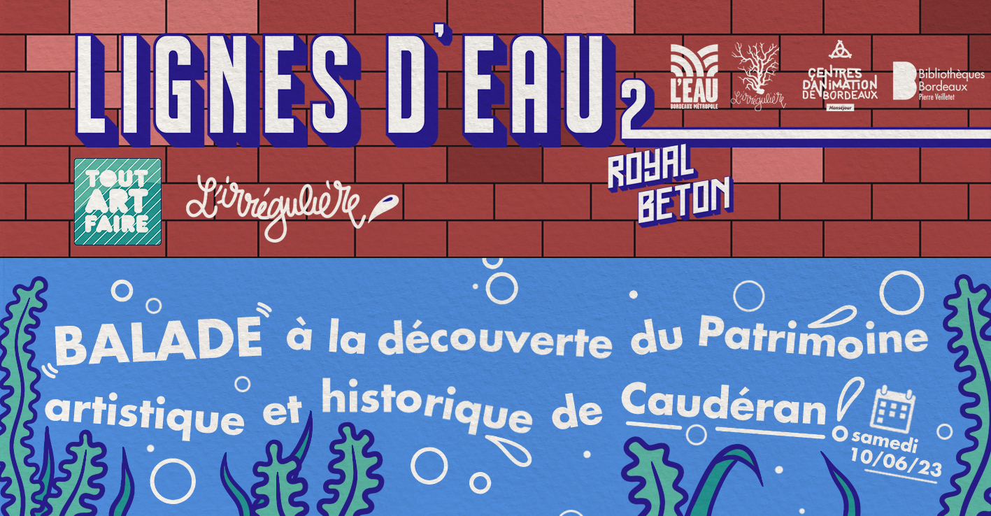 LIGNES D'EAU#2 A la découverte du patrimoine artistique et historique de Caudéran! - Centre ...