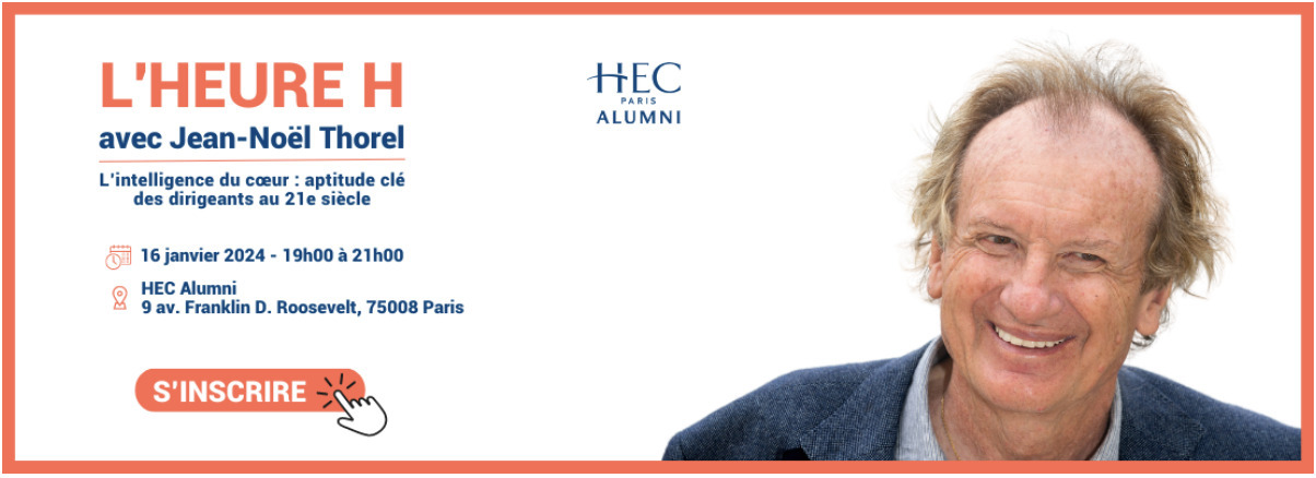 HEURE H avec Jean-Noël Thorel : L’intelligence du cœur : aptitude clé ...