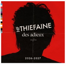 Hubert Félix Thiefaine - Des Adieux .../... - Tournée - Centre Athanor ...