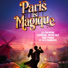Paris is Magique - Théâtre Gaité-Rive Gauche, Paris - Théâtre Gaité ...